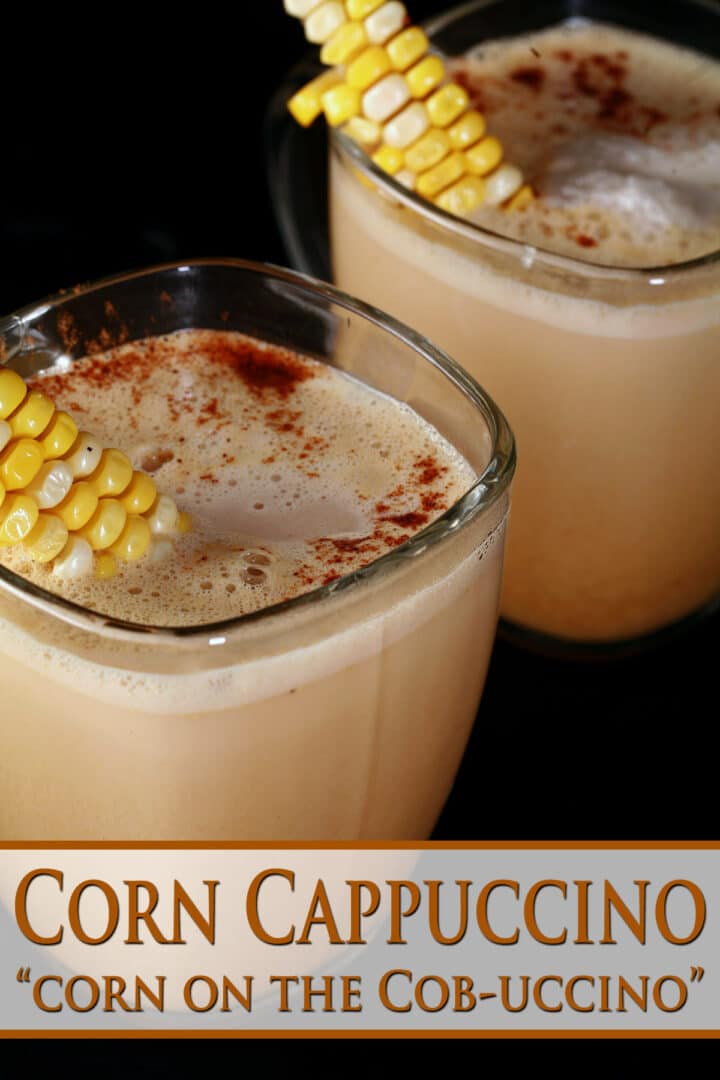 Corn Cappuccino - Beyond Flour